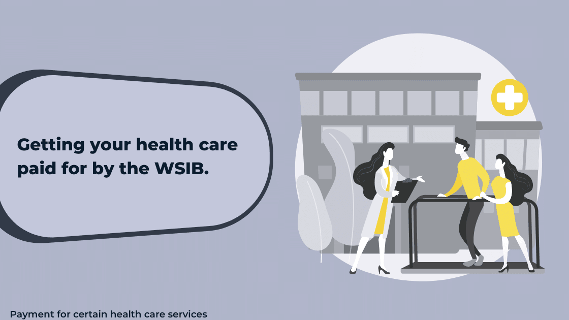 Payment of Health Care Benefits | WSIB – wsibsettlements.com